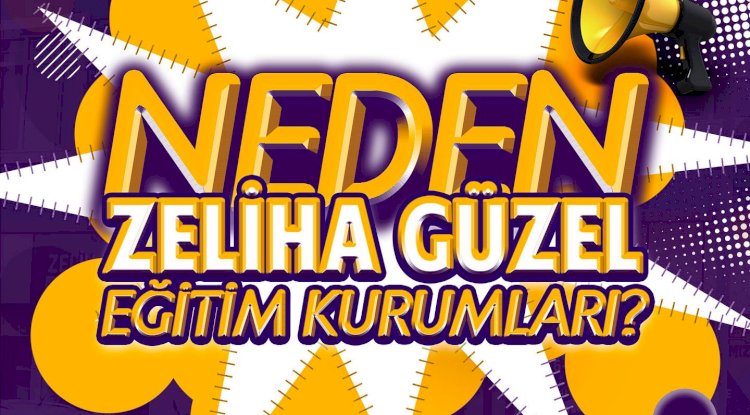 Neden Zeliha Güzel Eğitim Kurumları? - Zeliha Güzel Eğitim Kurumları